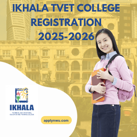 Ikhala TVET College Registration 2025-2026 - TVET Colleges