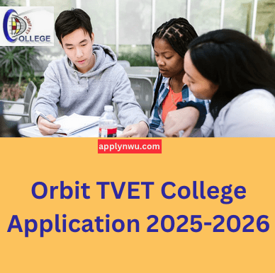 Orbit TVET College Application 2025-2026 - TVET Colleges