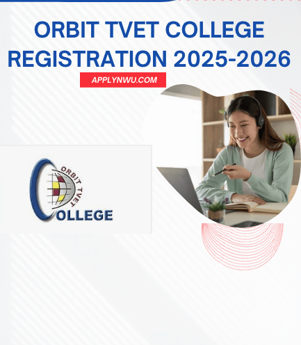 Orbit TVET College Registration 2025-2026 - TVET Colleges