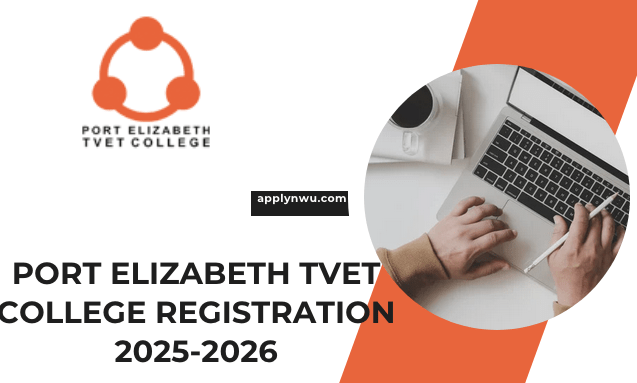 Port Elizabeth TVET College Registration 2025-2026 - TVET Colleges