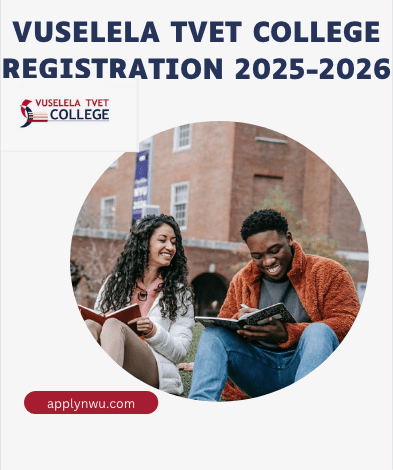 Vuselela TVET College Registration 2025-2026 - TVET Colleges