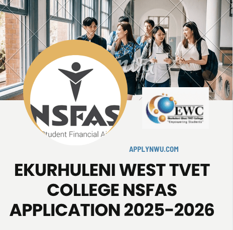 Ekurhuleni West TVET College Nsfas Application 2025-2026 - TVET Colleges