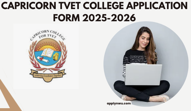 Capricorn TVET College Application Form 2025-2026 - TVET Colleges