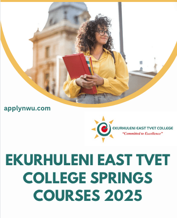 Ekurhuleni East TVET College Springs Courses 2025 - TVET Colleges
