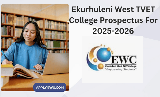 Ekurhuleni West TVET College Prospectus For 2025-2026 - TVET Colleges