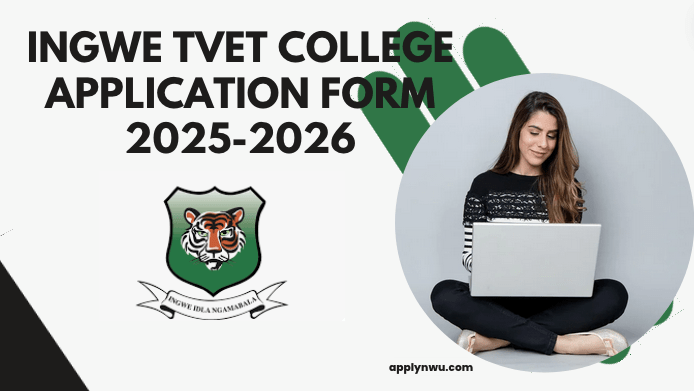 Ingwe TVET College Application Form 2025-2026 - TVET Colleges