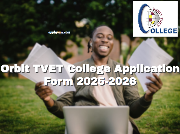 Orbit TVET College Application Form 2025-2026 - TVET Colleges