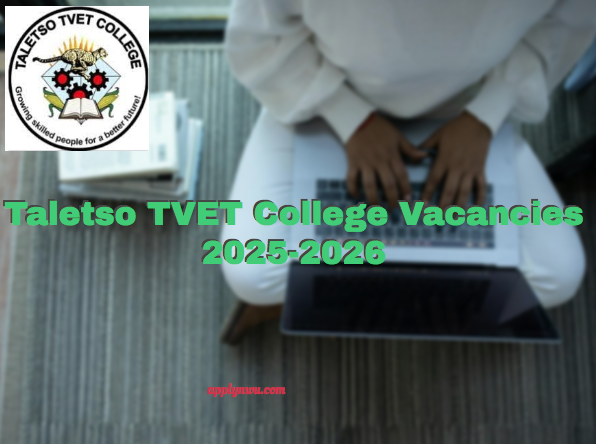 Taletso TVET College Vacancies 2025-2026 - TVET Colleges