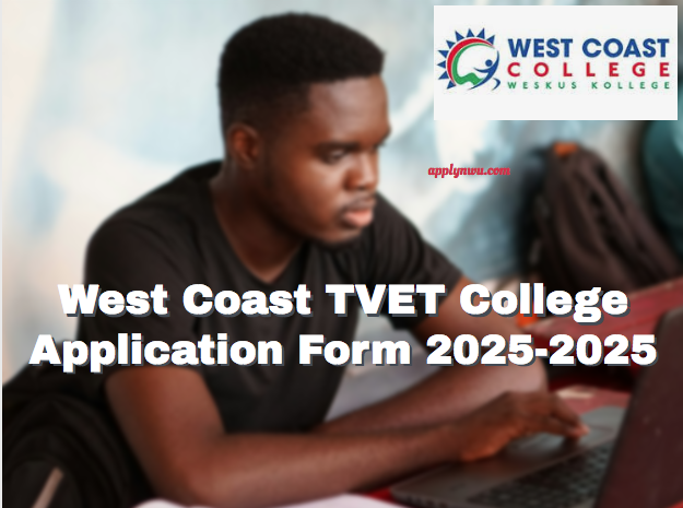 West Coast TVET College Application Form 2025-2026 - TVET Colleges