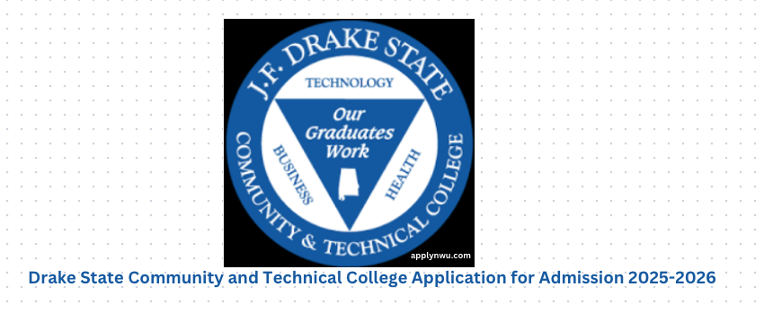 Drake State Community and Technical College Application for Admission ...