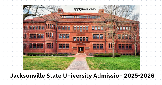 Jacksonville State University Admission 2025-2026 - TVET Colleges
