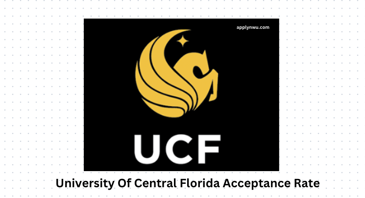 University Of Central Florida Acceptance Rate - TVET Colleges