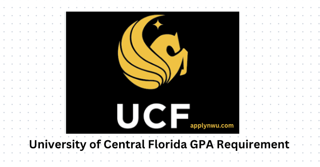 University of Central Florida GPA Requirement - TVET Colleges