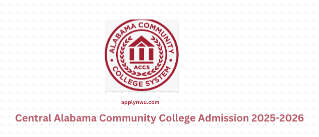 Central Alabama Community College Admission 2025-2026 - TVET Colleges