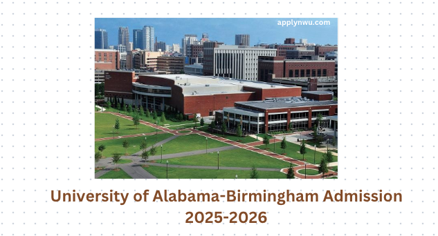University of Alabama-Birmingham Admission 2025-2026 - TVET Colleges