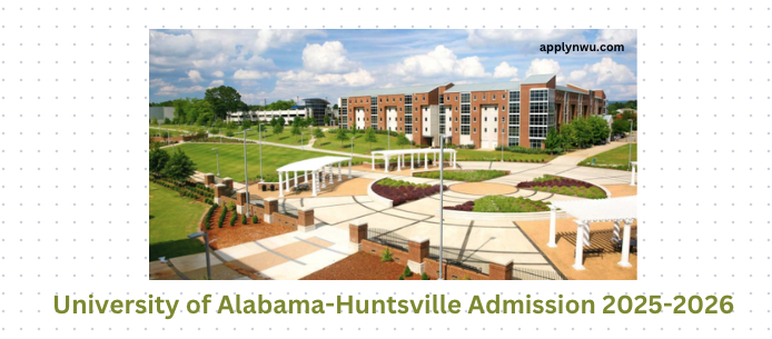 University of Alabama-Huntsville Admission 2025-2026 - TVET Colleges