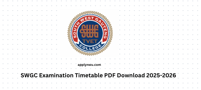 SWGC Examination Timetable PDF Download 2025-2026 - TVET Colleges