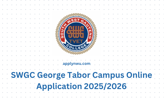 SWGC George Tabor Campus Online Application 2025/2026 - TVET Colleges