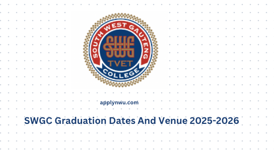 SWGC Graduation Dates And Venue 2025-2026 - TVET Colleges