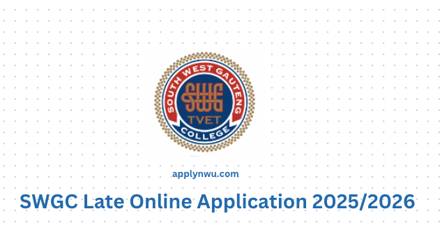 SWGC Late Online Application 2025/2026 - TVET Colleges