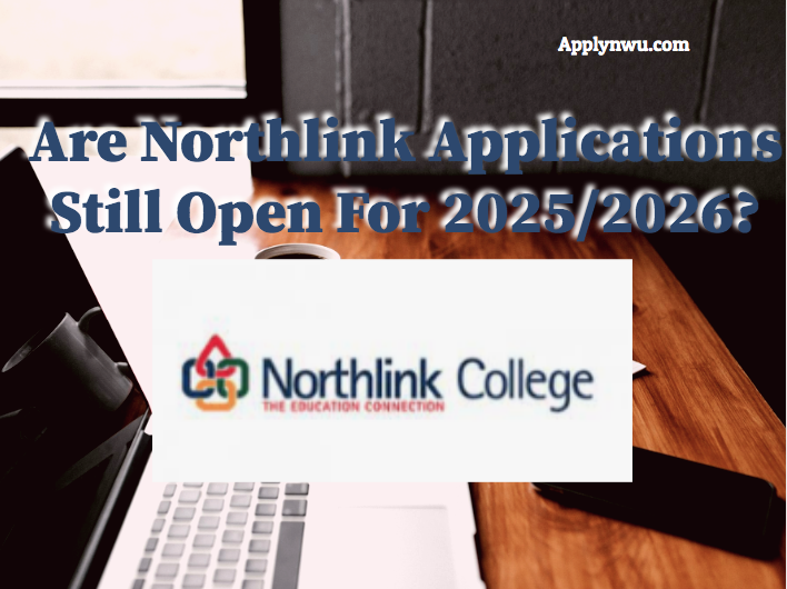 Are Northlink Applications Still Open For 2025/2026? - TVET Colleges