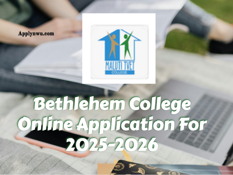 Bethlehem College Online Application For 2025-2026 - TVET Colleges