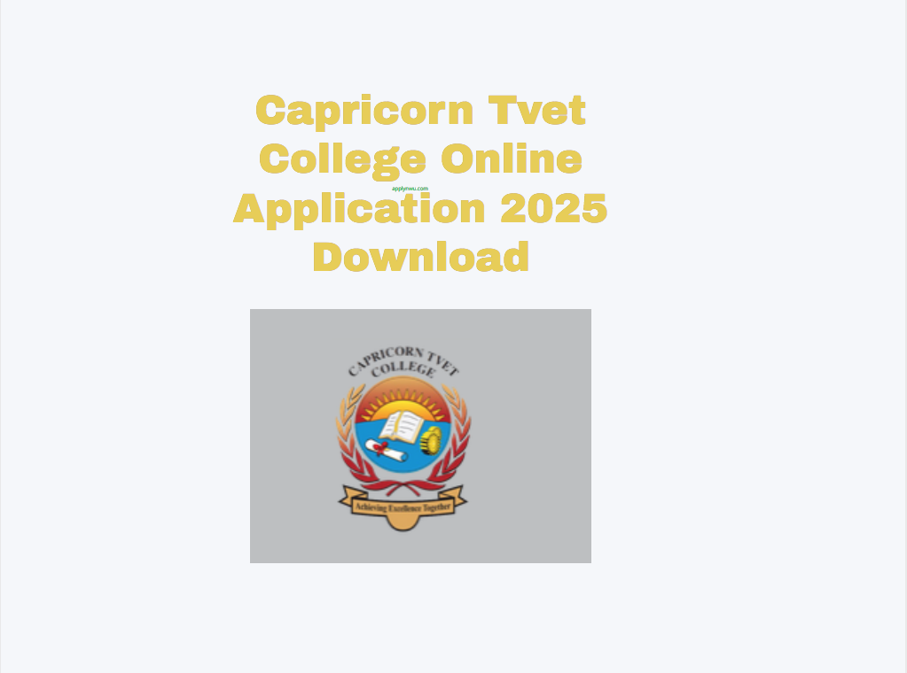 Capricorn Tvet College Online Application 2025 Download - TVET Colleges