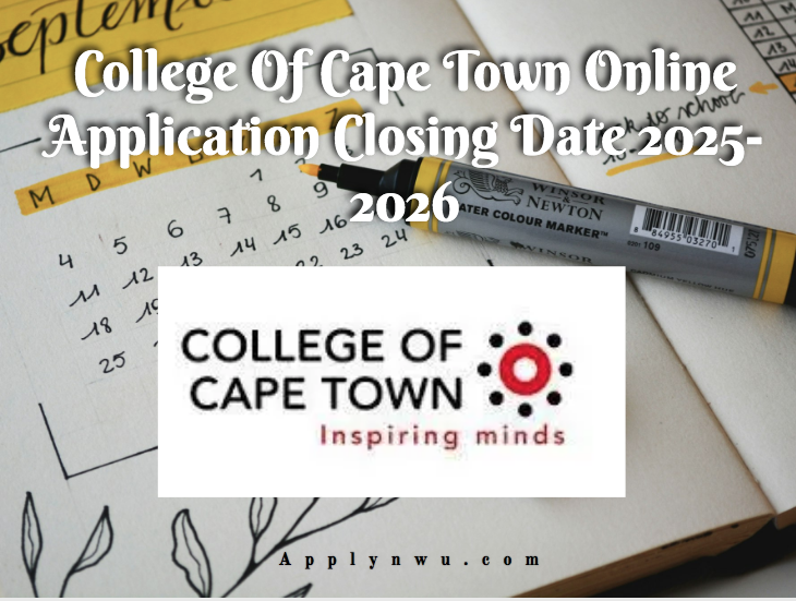 College Of Cape Town Online Application Closing Date 2025-2026 - TVET ...
