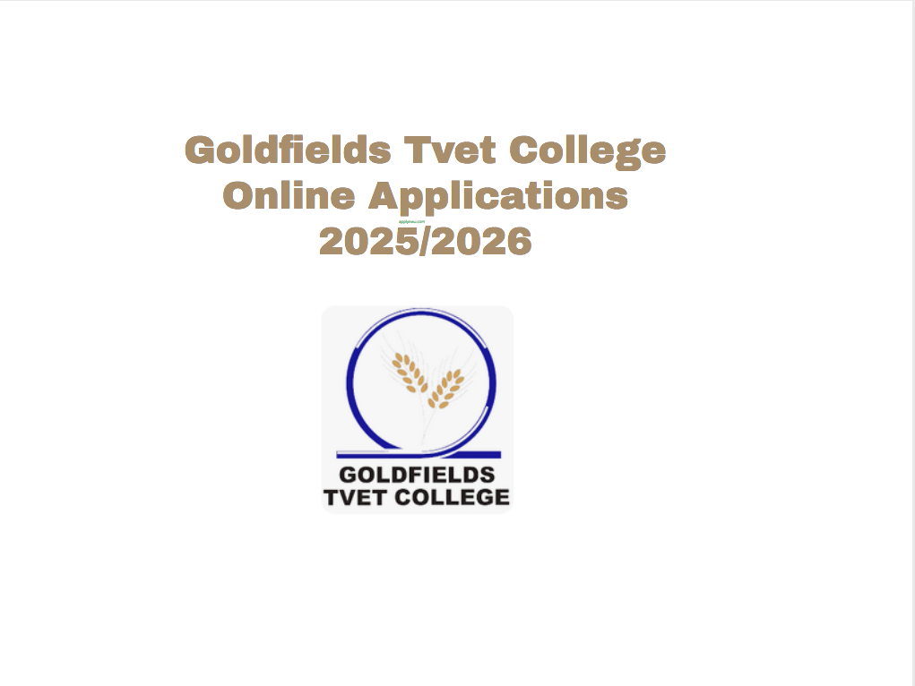 Goldfields Tvet College Online Applications 2025/2026 - TVET Colleges