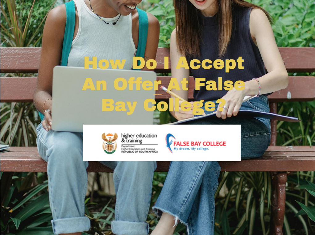 How Do I Accept An Offer At False Bay College? - TVET Colleges