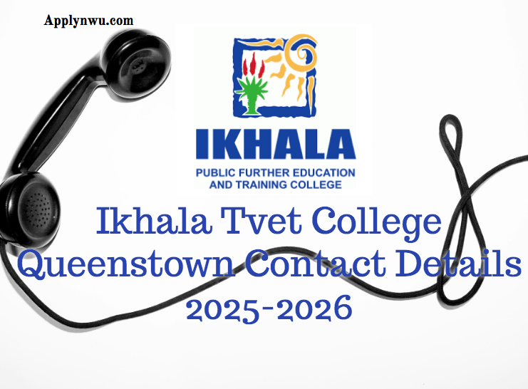 Ikhala Tvet College Queenstown Contact Details 2025-2026 - TVET Colleges