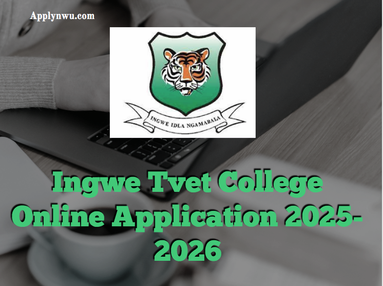 Ingwe Tvet College Online Application 2025-2026 - TVET Colleges