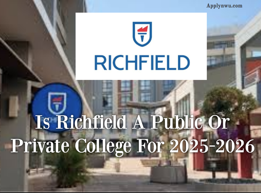 Is Richfield A Public Or Private College For 2025-2026 - TVET Colleges
