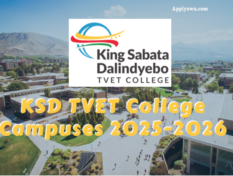 KSD TVET College Campuses 2025-2026 - TVET Colleges