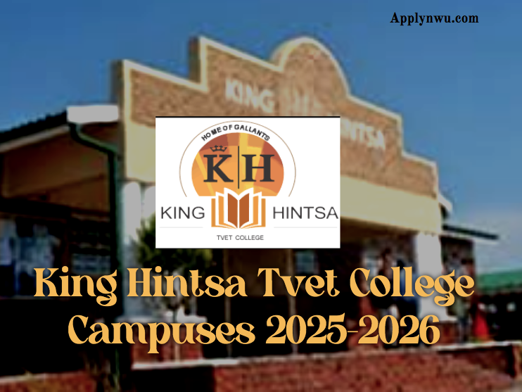 King Hintsa Tvet College Campuses 2025-2026 - TVET Colleges
