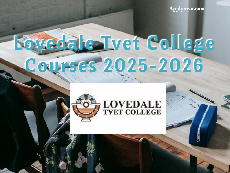 Lovedale Tvet College Courses 2025-2026 - TVET Colleges