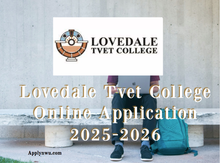 Lovedale Tvet College Online Application 2025-2026 - TVET Colleges