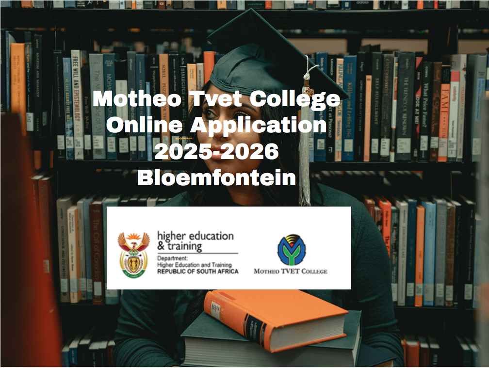 Motheo Tvet College Online Application 2025-2026 Bloemfontein - TVET ...