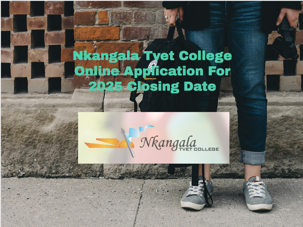 Nkangala Tvet College Online Application For 2025 Closing Date - TVET ...