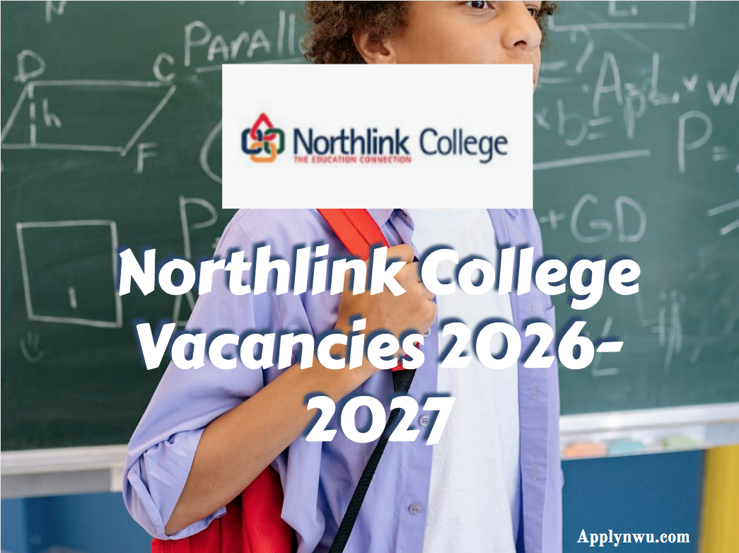Northlink College Vacancies 2026-2027 - TVET Colleges
