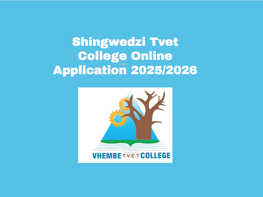 Shingwedzi Tvet College Online Application 2025/2026 - TVET Colleges