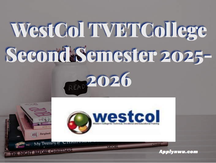 Westcol Tvet College Second Semester 2025-2026