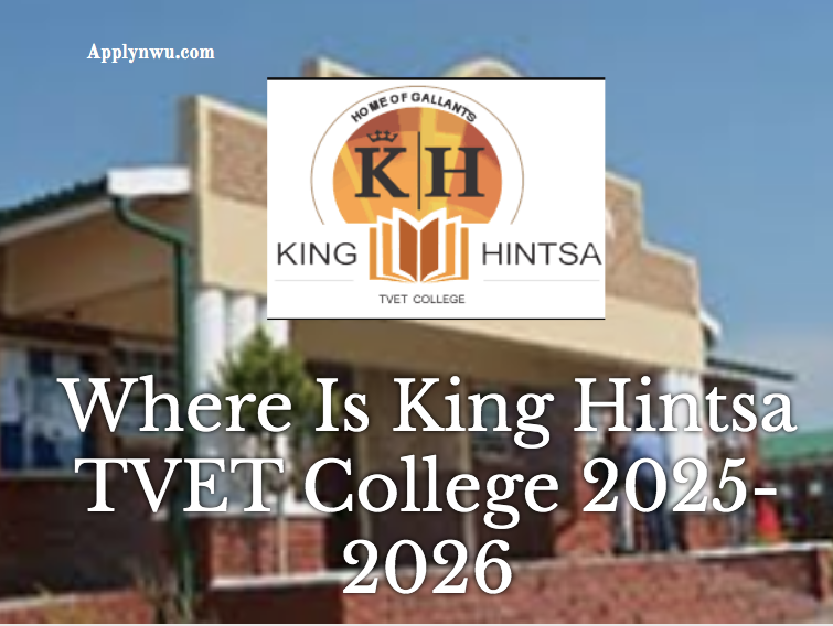 Where Is King Hintsa TVET College 2025-2026 - TVET Colleges