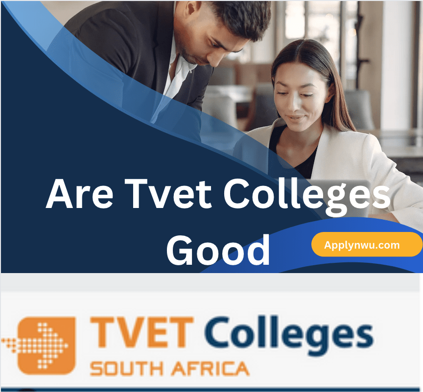 Are Tvet Colleges Good - TVET Colleges