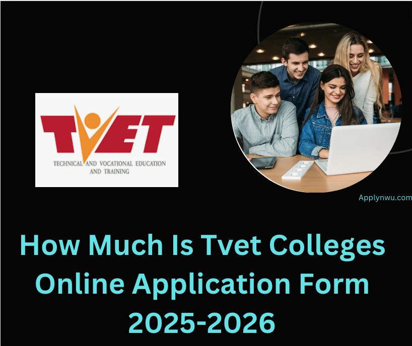 How Much Is Tvet Colleges Online Application Form 2025-2026 - TVET Colleges