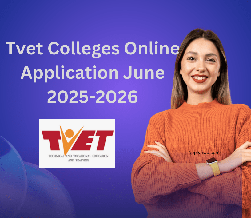Tvet Colleges Online Application June 2025-2026 - TVET Colleges