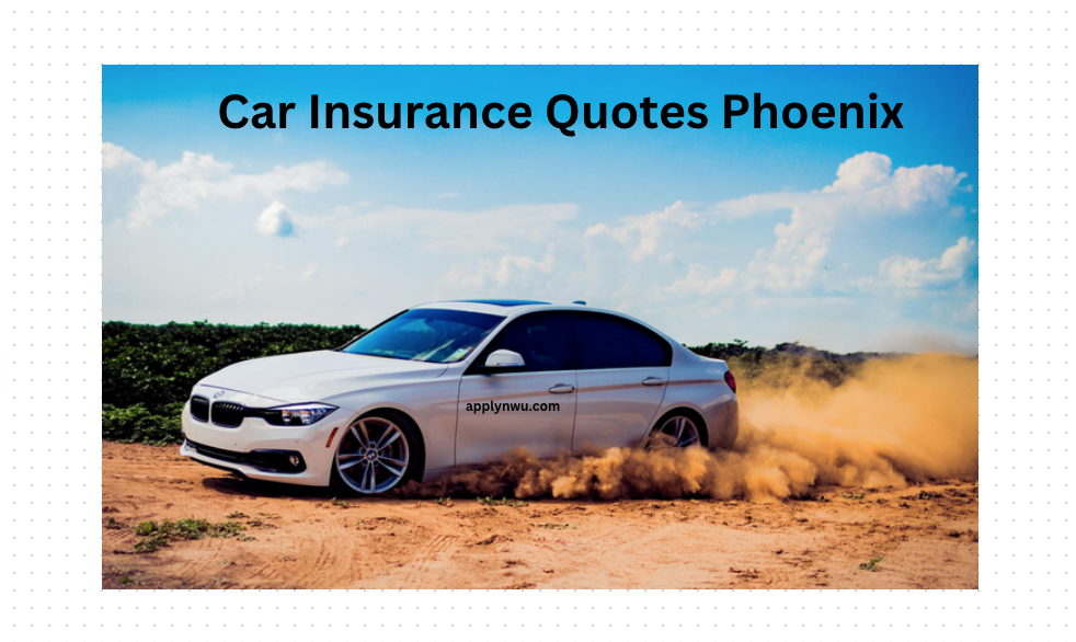 Car Insurance Quotes Phoenix - TVET Colleges